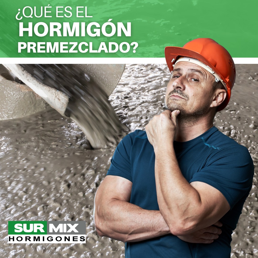 ¿QUÉ ES EL HORMIGÓN PREMEZCLADO Y POR QUÉ ES CLAVE EN LA CONSTRUCCIÓN ...